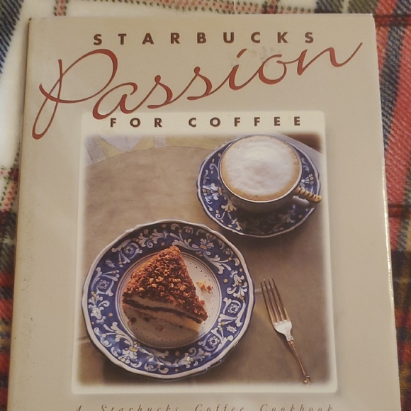 Starbucks | Kitchen | Starbucks Passion For Coffee Cookbook | Poshmark